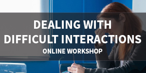 Dealing with difficult interactions